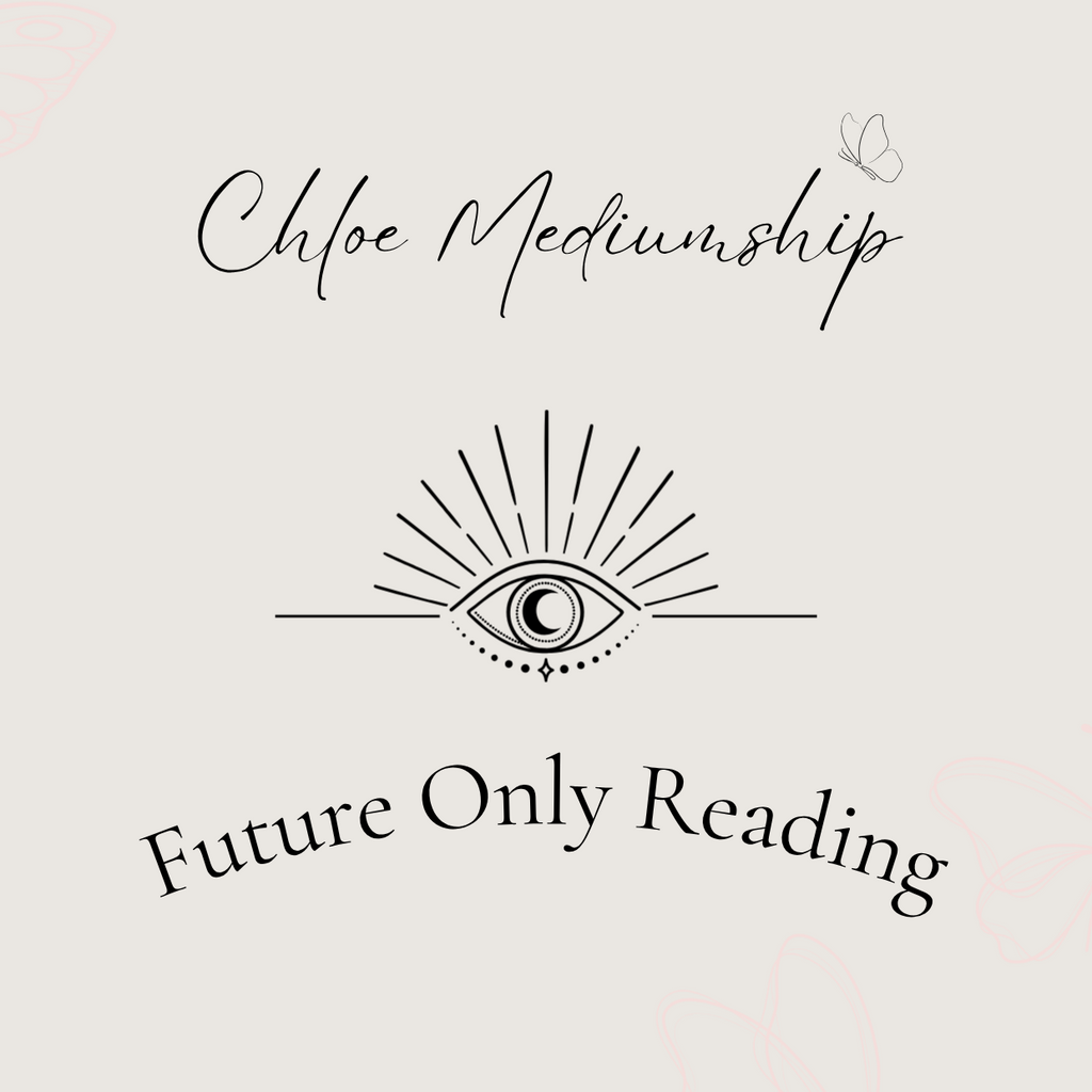 Chloe Mediumship Future Only Reading